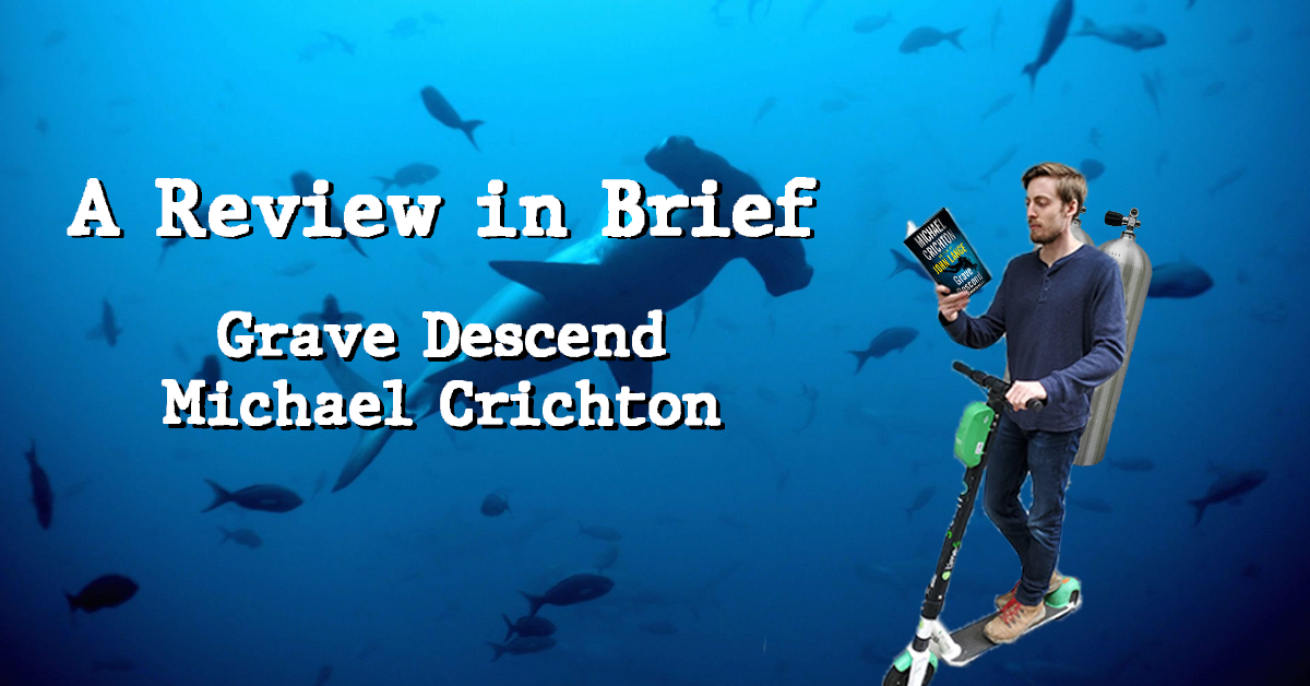 Where Are the Damned Sharks? – Grave Descend Review in Brief – Ashton ...